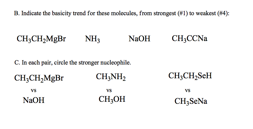 Solved B. Indicate the basicity trend for these molecules, | Chegg.com