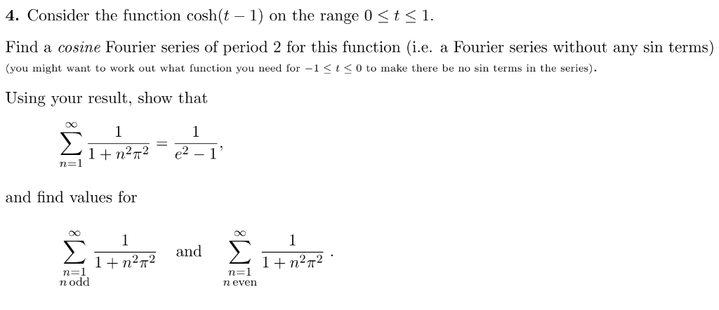 Solved 4. Consider the function cosh(t 1) on the range 0 | Chegg.com