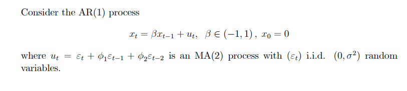 Consider the AR(1) process xt = Bxt-1 + ut, BE(-1,1), | Chegg.com