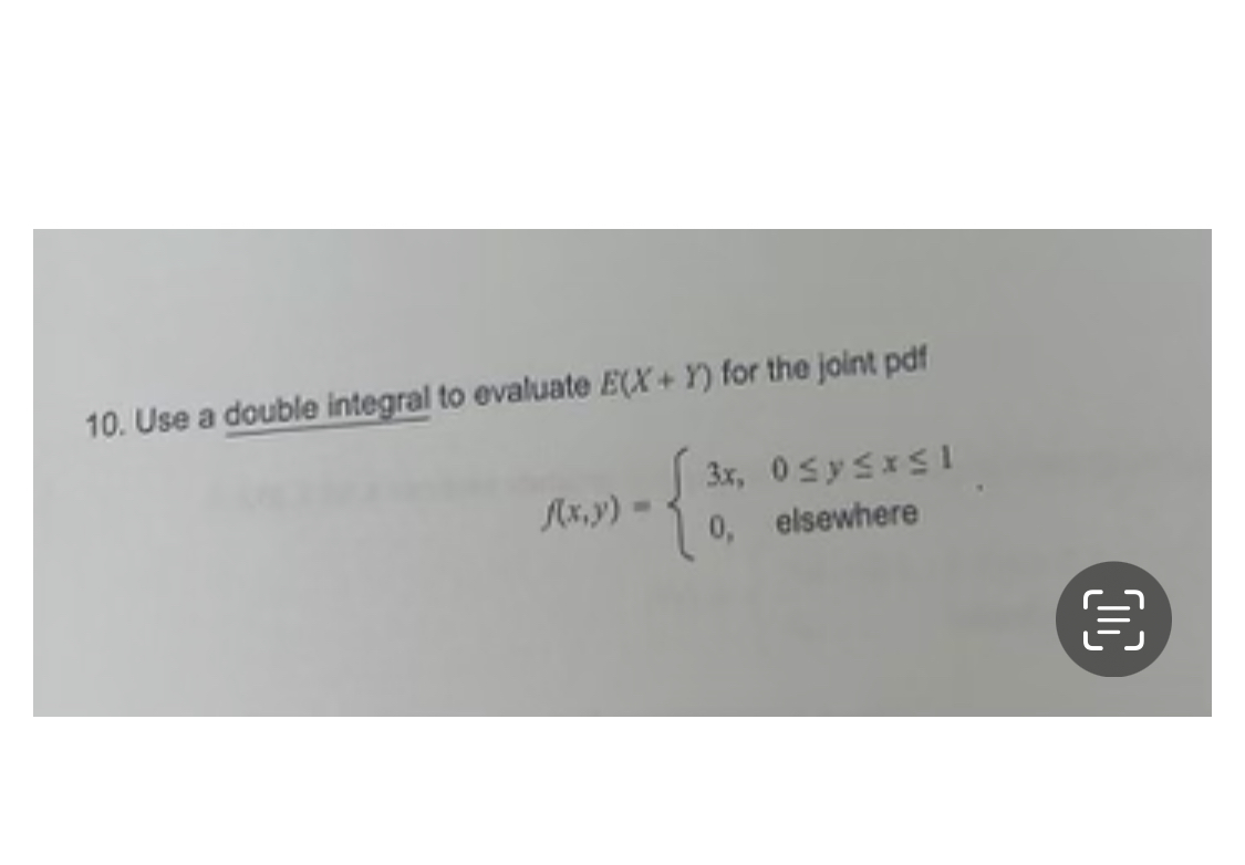 Solved Use a double integral to evaluate E(x+Y) ﻿for the | Chegg.com