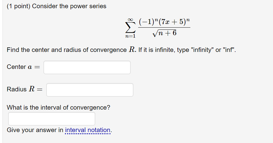 Solved Find the center and radius of convergence R. . If it | Chegg.com