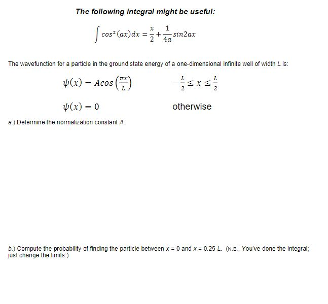 Solved The following integral might be useful: | cos? (ax) | Chegg.com