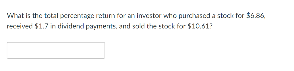 Solved What is the total percentage return for an investor | Chegg.com