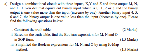 Solved a) Design a combinational circuit with three inputs, | Chegg.com