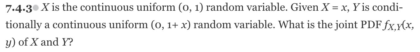 Solved 7.4.3 X is the continuous uniform (0, 1) random | Chegg.com