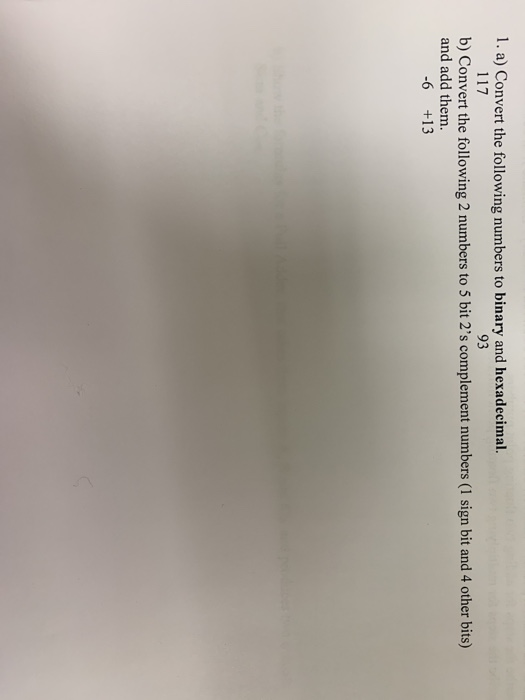Solved 1. a) Convert the following numbers to binary and | Chegg.com
