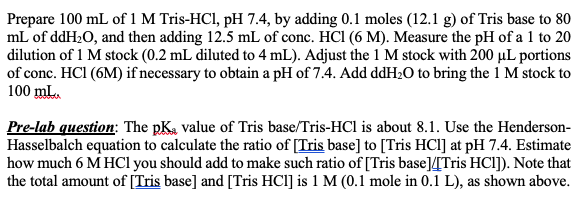 Solved Prepare 100mL ﻿of 1M ﻿Tris- HCl, pH 7.4, ﻿by adding | Chegg.com