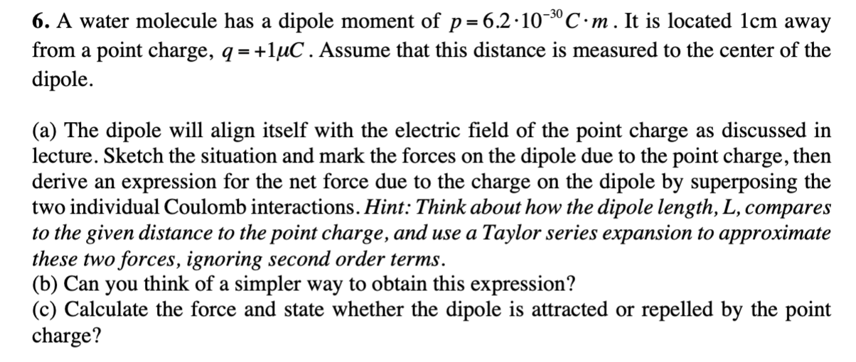 Solved 6. A water molecule has a dipole moment of | Chegg.com