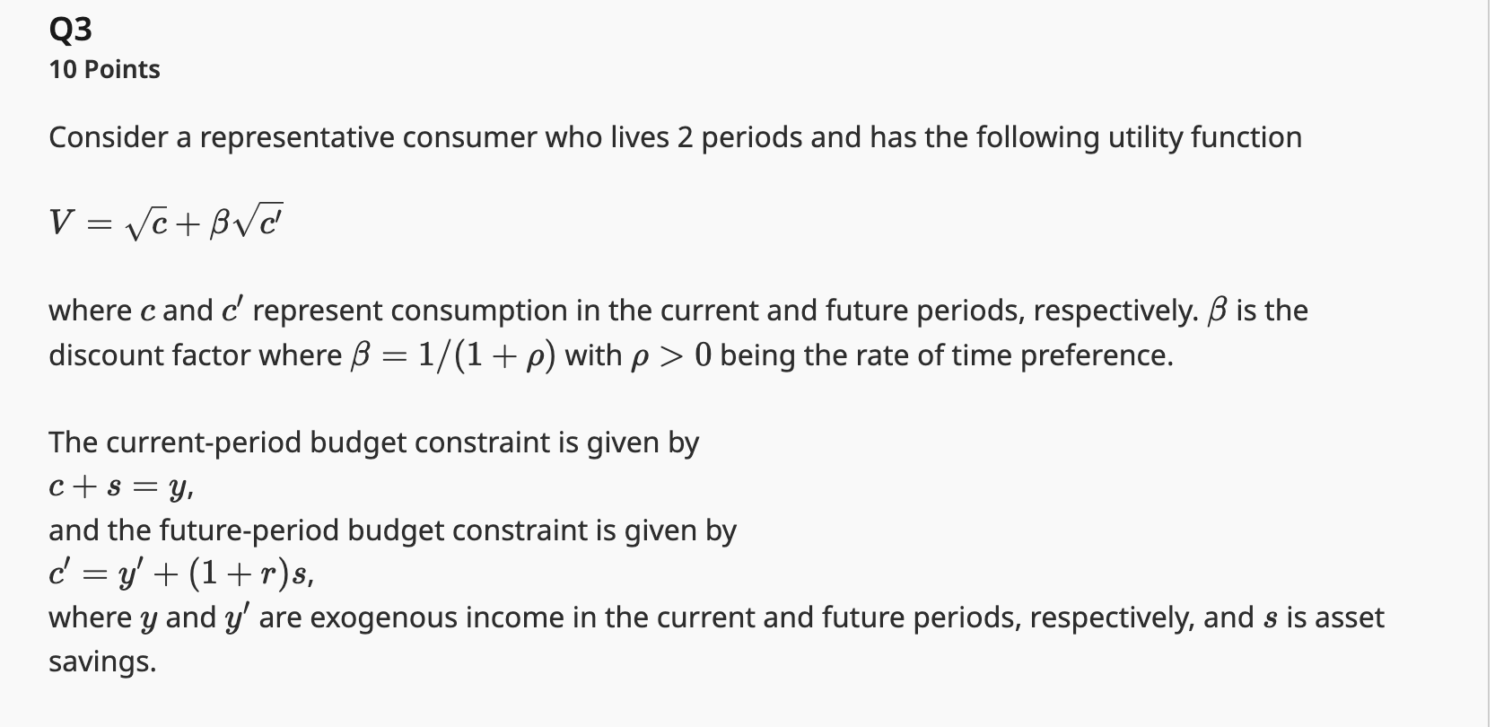 Solved Q3 10 Points Consider a representative consumer who | Chegg.com