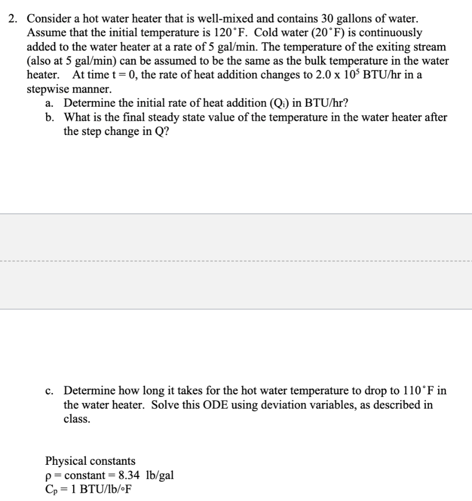 Solved 2. Consider a hot water heater that is well-mixed and | Chegg.com