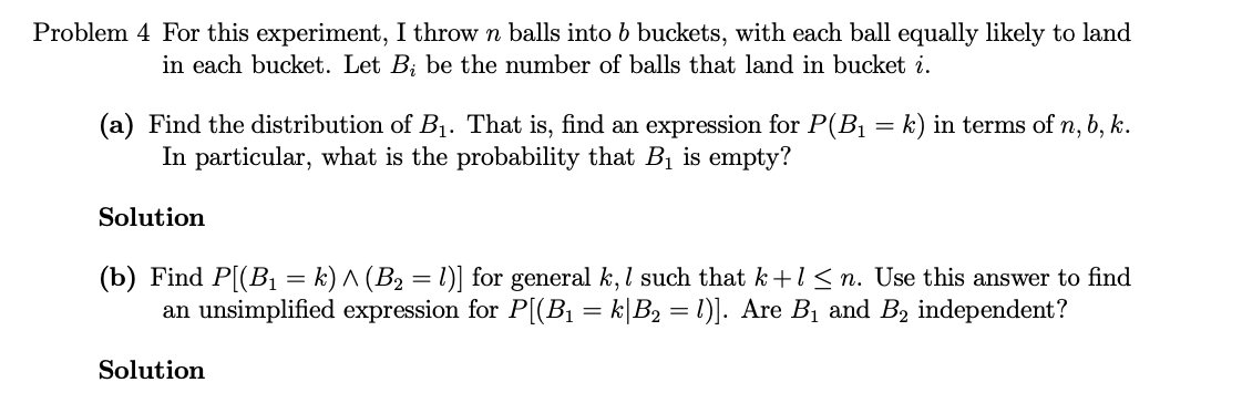 Solved Problem 4 For this experiment, I throw n balls into b | Chegg.com