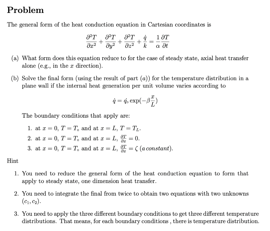 Solved Problem The general form of the heat conduction | Chegg.com