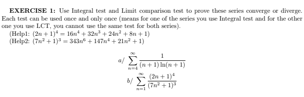 Solved EXERCISE 1: Use Integral test and Limit comparison | Chegg.com