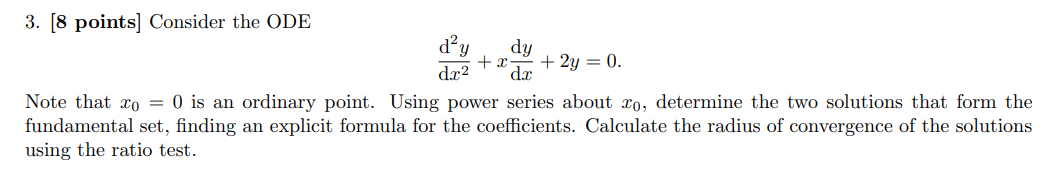 Solved 3. [8 points] Consider the ODE dx2d2y+x dxdy+2y=0. | Chegg.com