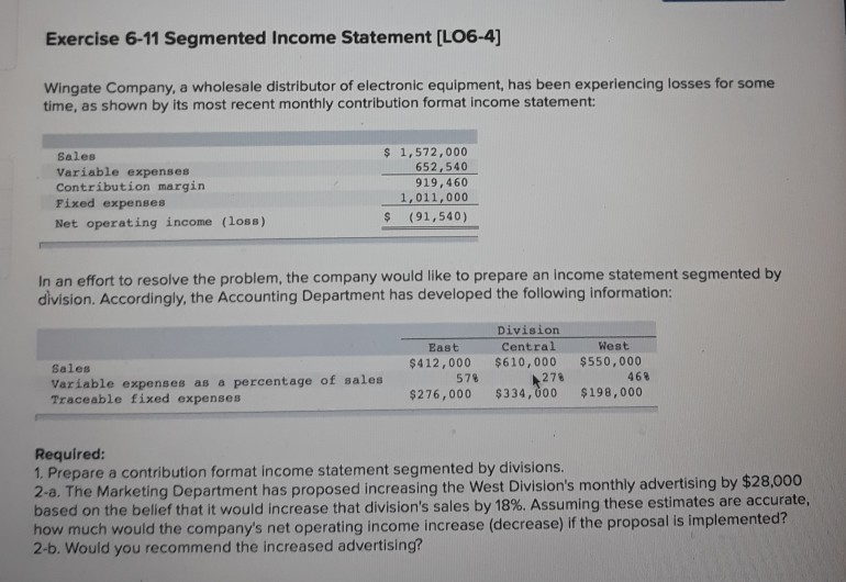 Solved Exercise 6-11 Segmented Income Statement [LO6-4)] | Chegg.com