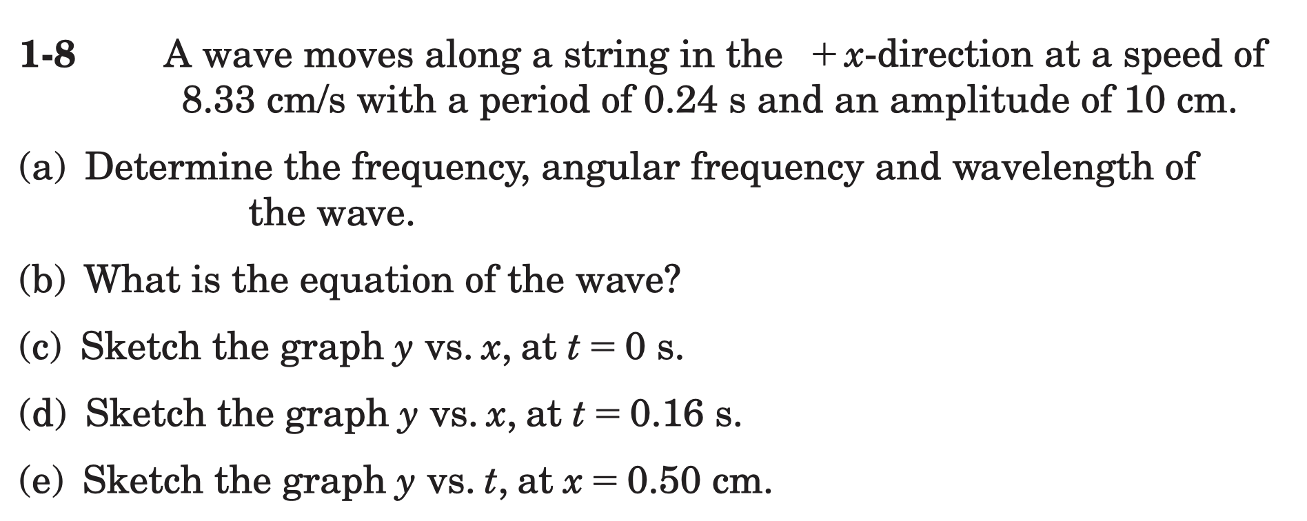 Solved 1-8 ﻿A wave moves along a string in the +x-direction | Chegg.com