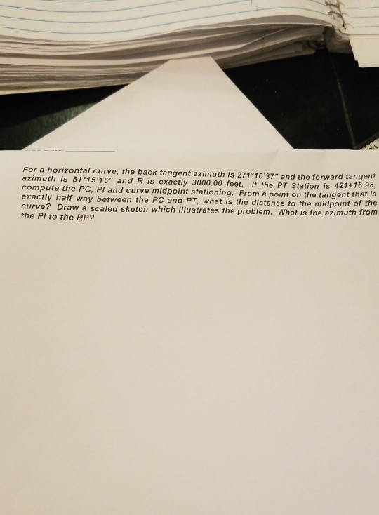 Solved For a horizontal curve, the back tangent azimuth is | Chegg.com