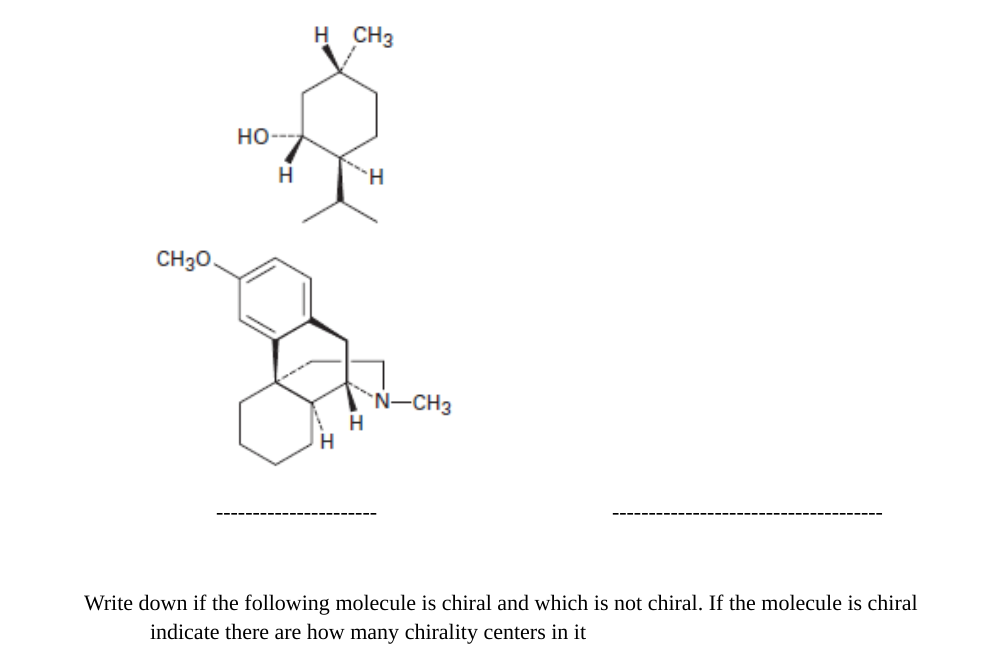Solved H CH3 HO H CH30 N-CH3 H H Write down if the following | Chegg.com