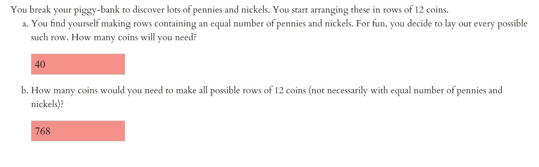 Solved You break your piggy-bank to discover lots of pennies | Chegg.com