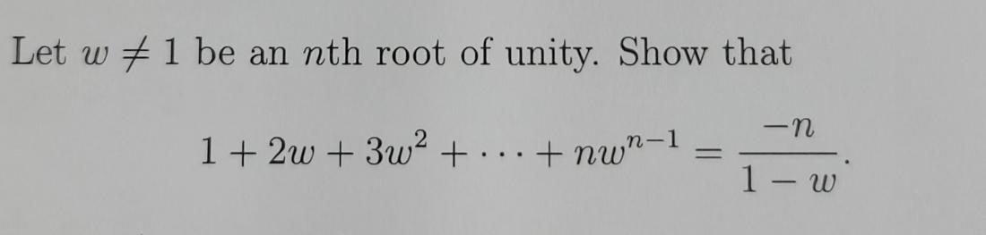 Solved Let w #1 be an nth root of unity. Show that -n 1 + 2w | Chegg.com