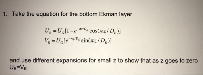 Solved 1. Take the equation for the bottom Ekman layer and | Chegg.com