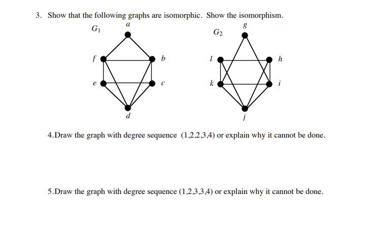 Solved 3. Show that the following graphs are isomorphic. | Chegg.com