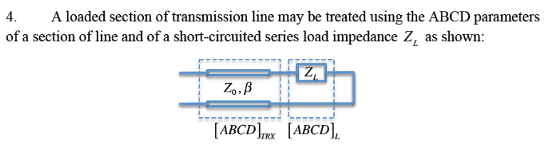 Solved 4. A loaded section of transmission line may be | Chegg.com