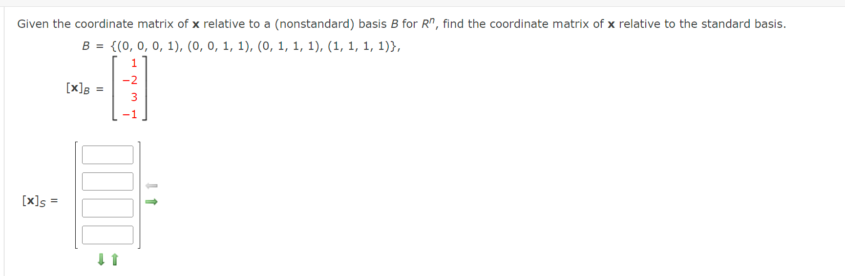 Solved Given the coordinate matrix of x relative to a | Chegg.com