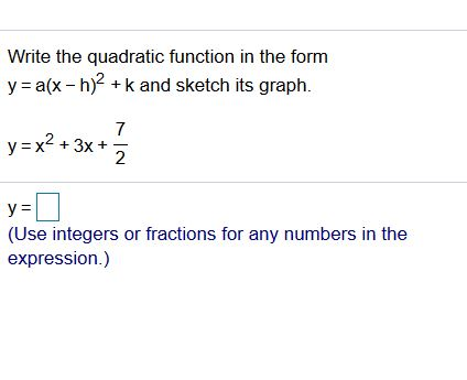 Solved Write the quadratic function in the form y = a(x - | Chegg.com
