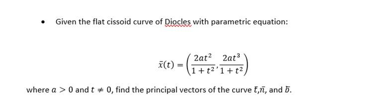 Solved - Given the flat cissoid curve of Diocles with | Chegg.com