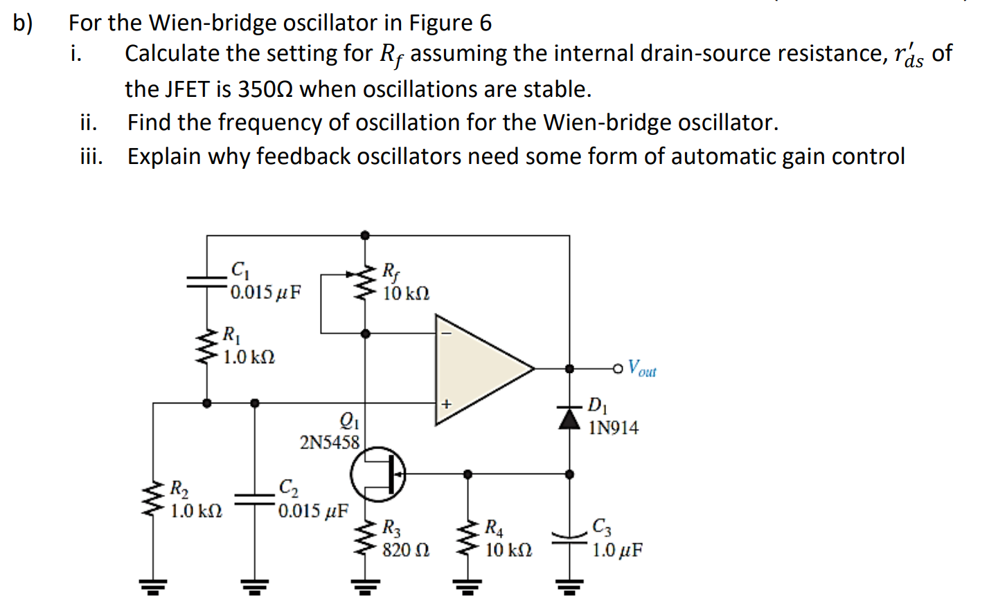 Solved b) For the Wien-bridge oscillator in Figure 6 i. | Chegg.com
