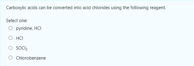 Solved Carboxylic acids can be converted into acid chlorides | Chegg.com