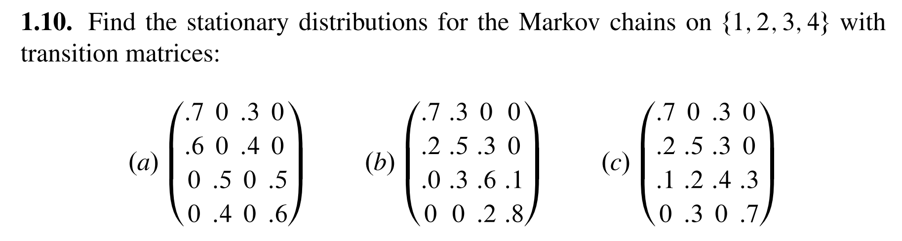 Solved 1.10. Find the stationary distributions for the | Chegg.com