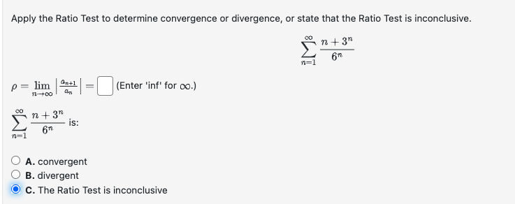 Solved Apply the Ratio Test to determine convergence or | Chegg.com