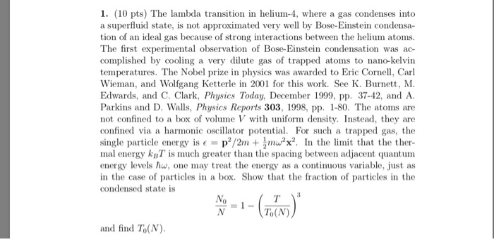 Solved 1. (10 pts) The lambda transition in helium-4, where | Chegg.com