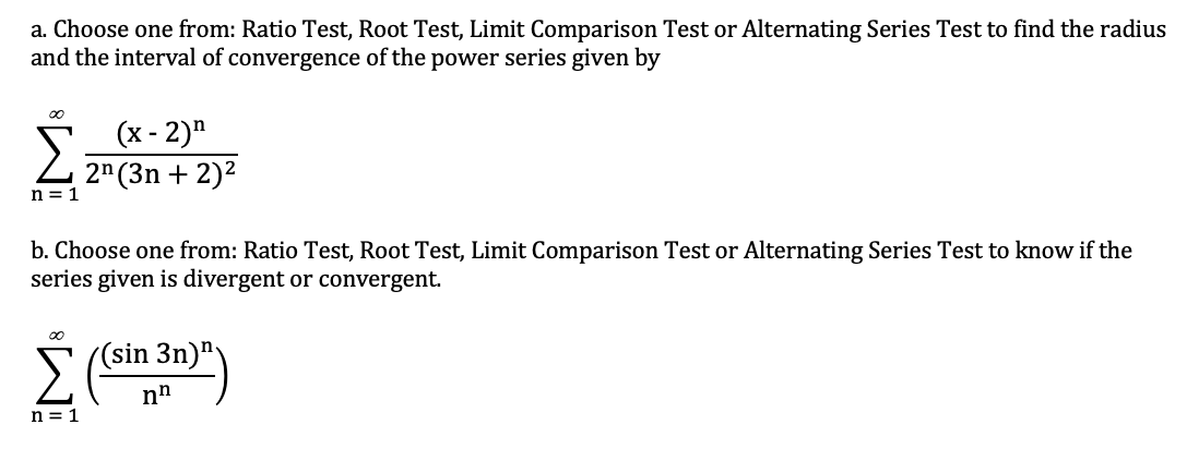 Solved a. Choose one from: Ratio Test, Root Test, Limit | Chegg.com