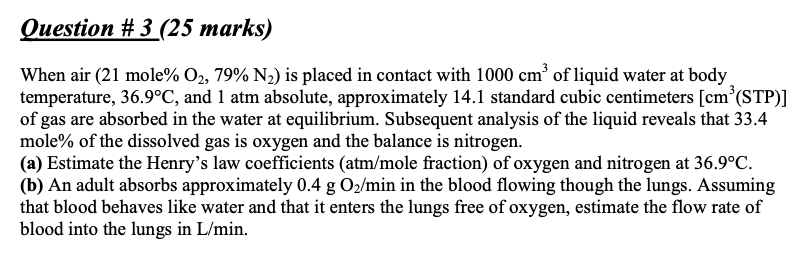 Solved Question #3 (25 marks) When air (21 mole% O2, 79% N2) | Chegg.com