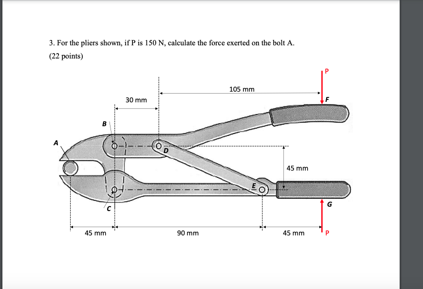 Solved 3. For the pliers shown, if P is 150 N, calculate the | Chegg.com