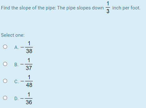 Solved 1 Find the slope of the pipe: The pipe slopes down 3 | Chegg.com