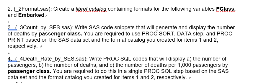 2. 2Format.sas): Create a libref.catalog containing | Chegg.com