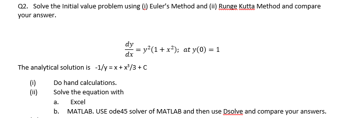 Q2. Solve the Initial value problem using (0) Euler's | Chegg.com