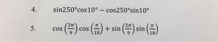 Solved sin 250 degree cos 10 degree - cos 250 degree sin 10 | Chegg.com
