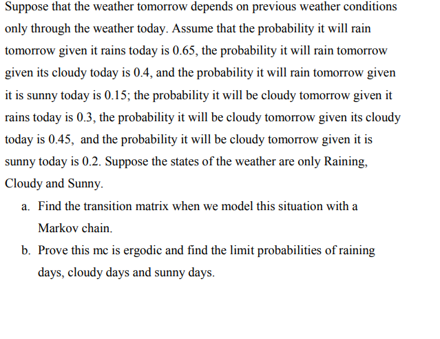 Solved Suppose that the weather tomorrow depends on previous | Chegg.com