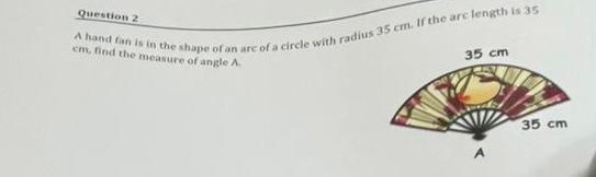 Solved a hand fan is in the shape of an arc of a circle with | Chegg.com