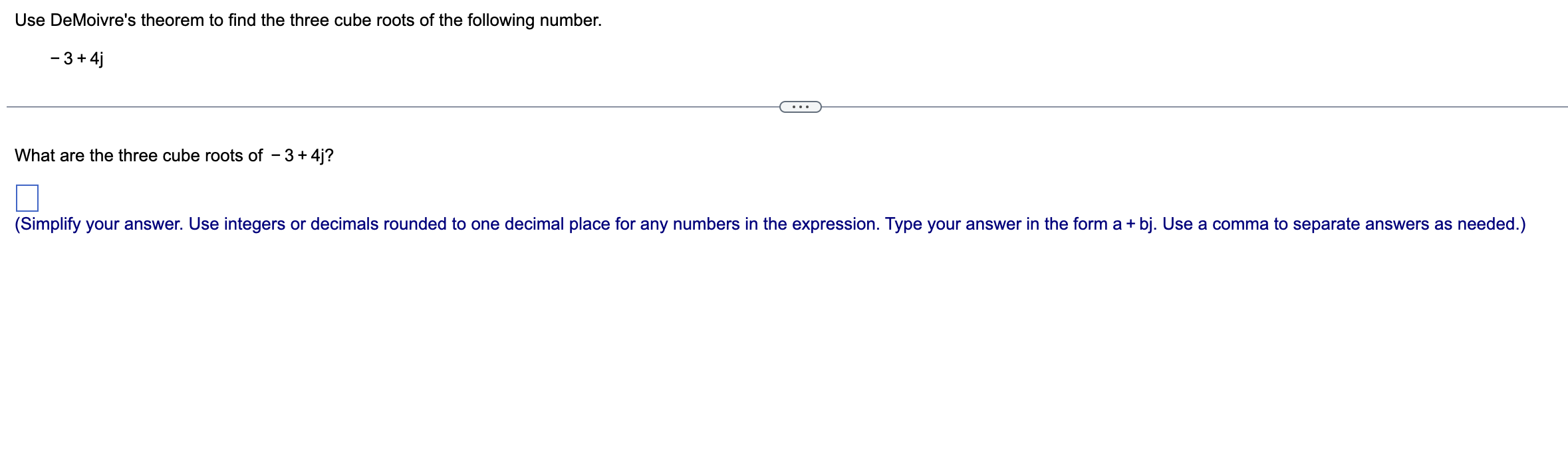 Solved Use DeMoivre's theorem to find the three cube roots | Chegg.com