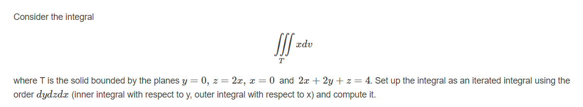 Solved Consider the integral ! udv T where T is the solid | Chegg.com