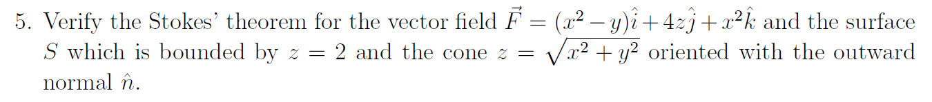 Solved Verify the Stokes' theorem for the vector field | Chegg.com