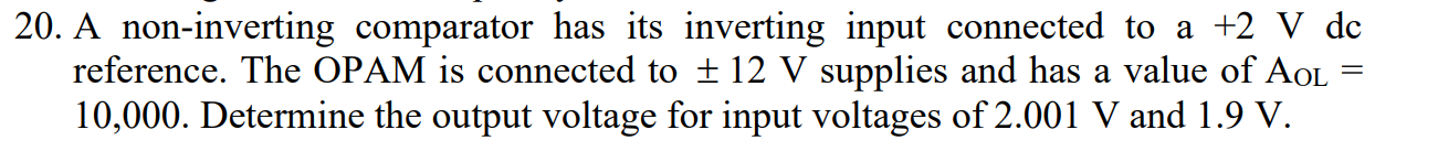 Solved 20. A non-inverting comparator has its inverting | Chegg.com