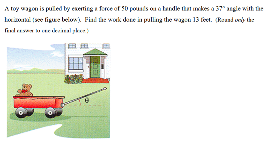 Solved A toy wagon is pulled by exerting a force of 50 | Chegg.com