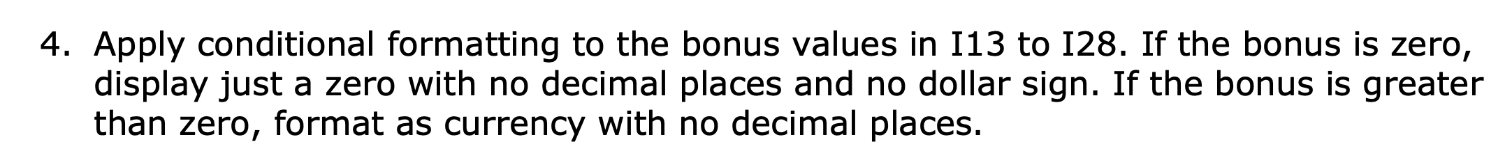 Solved 4. Apply conditional formatting to the bonus values | Chegg.com